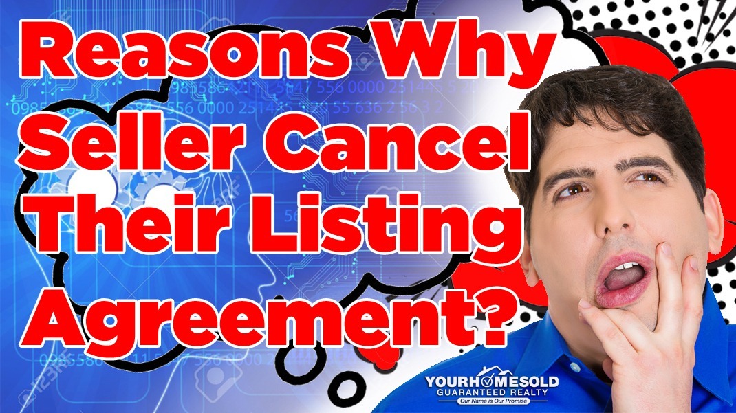 Reasons Why A Seller May Cancel Their Listing Agreement